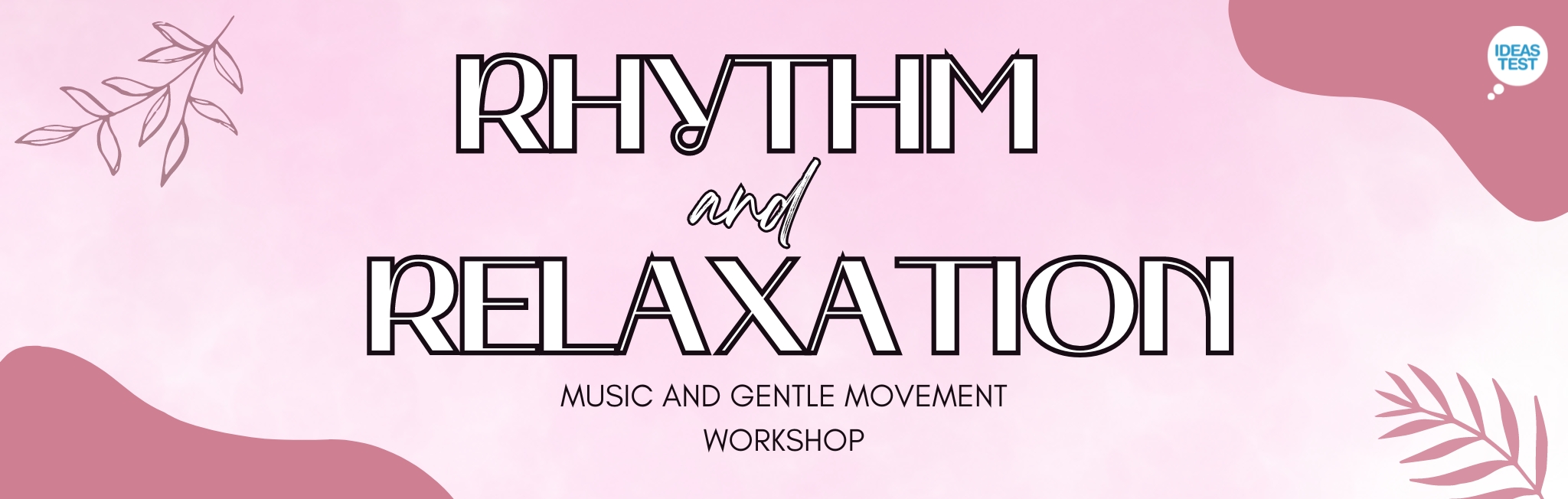 Rhythm and Relaxation | Music and Gentle Movement Workshop - Ideastest