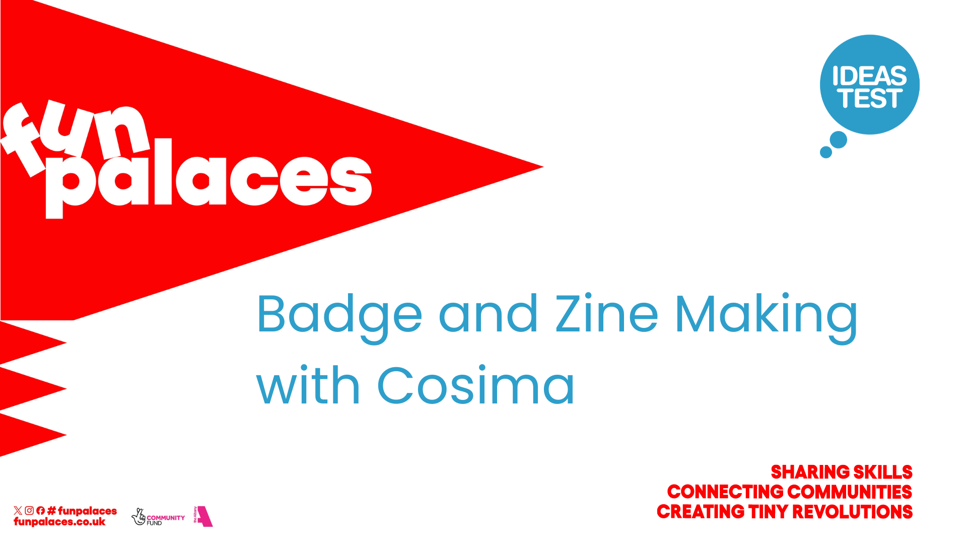 Fun Palaces - Badge and Zine Making - Ideastest